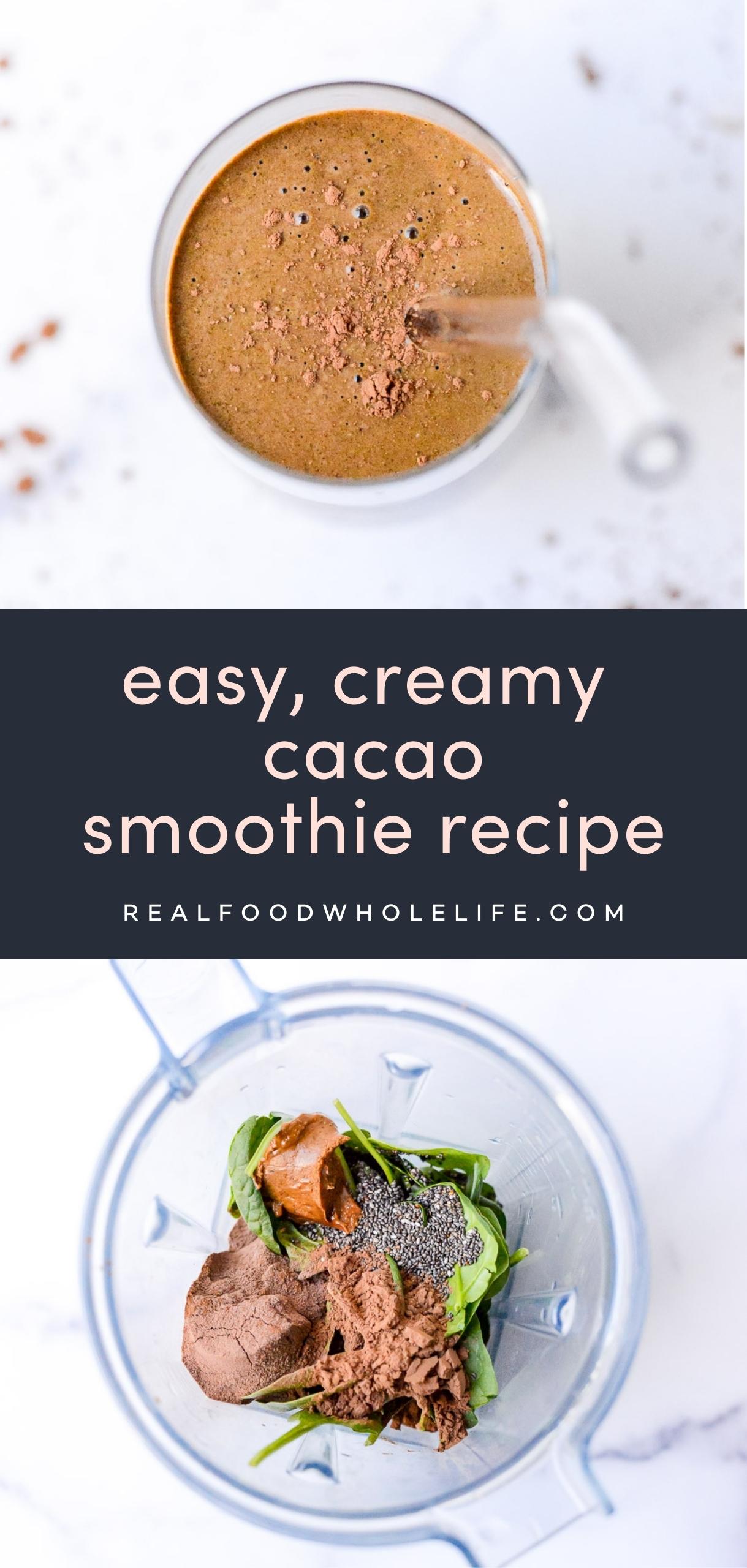 Creamy Cacao Smoothie (No Banana) - Real Food Whole Life