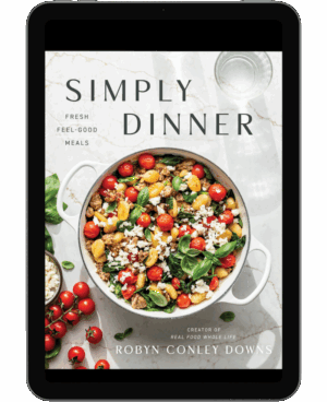 Simply Dinner: Effortless Weeknight Meals for Real Life - Real Food ...